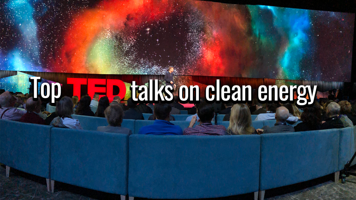 The top TED talks on clean energy